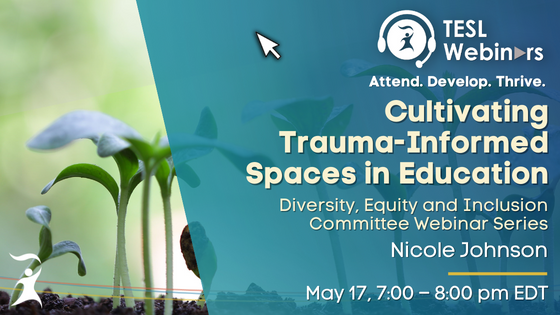 Cultivating Trauma-Informed Spaces in Education, Diversity, Equity and ...